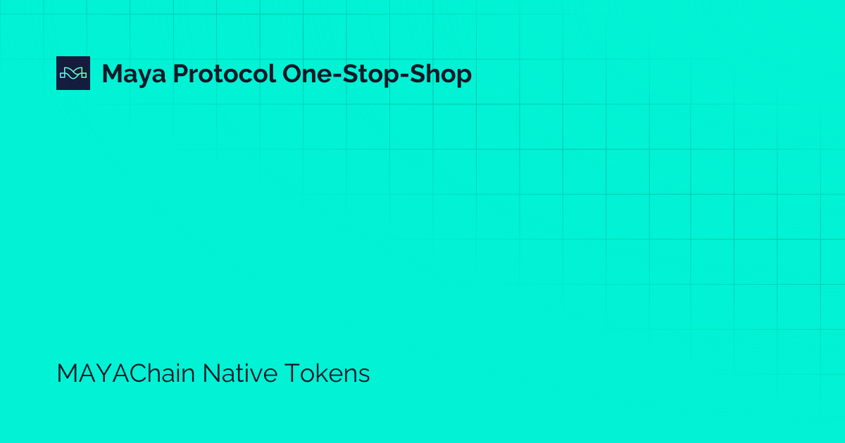 MRC-20 Tokens | Maya Protocol One-Stop-Shop