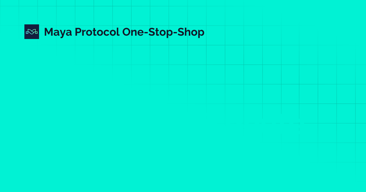 Stable Pools & Route Optimization | Maya Protocol One-Stop-Shop