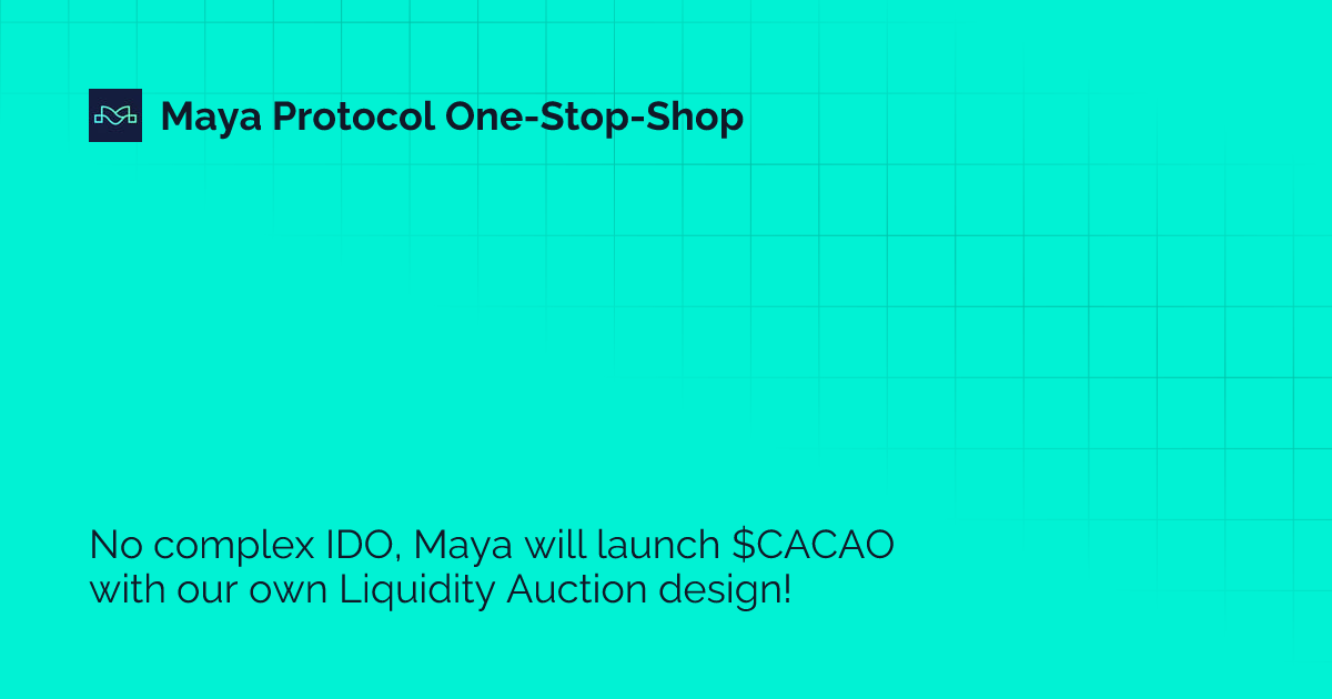 Fair Launch | Maya Protocol One-Stop-Shop